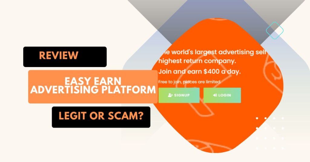 Easy Earn Advertising Platform Review